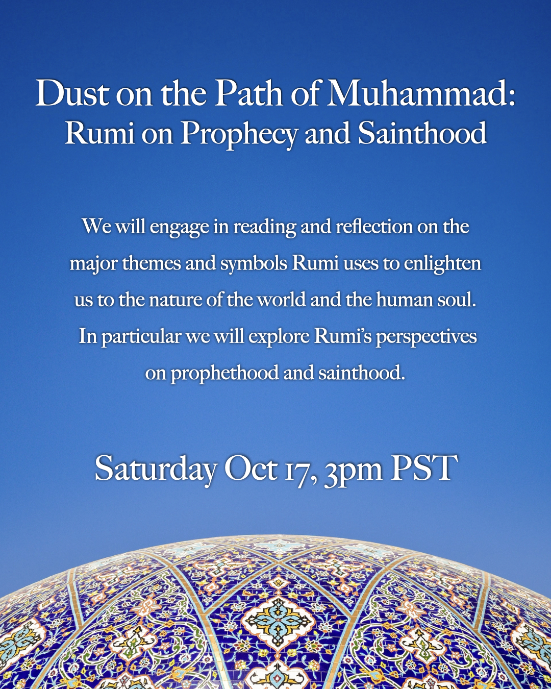 Dust on the Path of Muhammad: Rumi on Prophecy and Sainthood ...