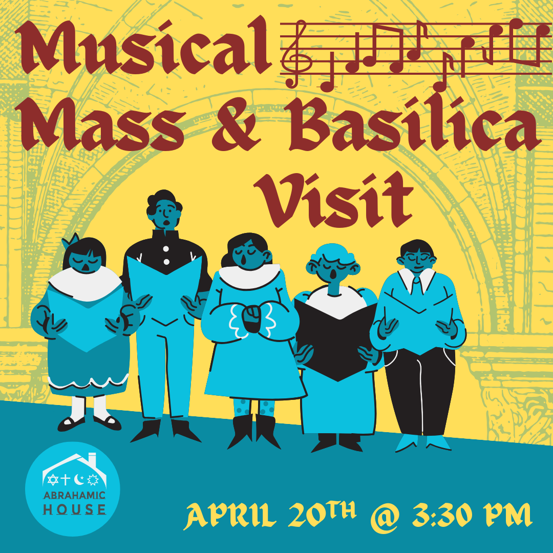 Musical Mass & Basilica Visit - ABRAHAMIC HOUSE