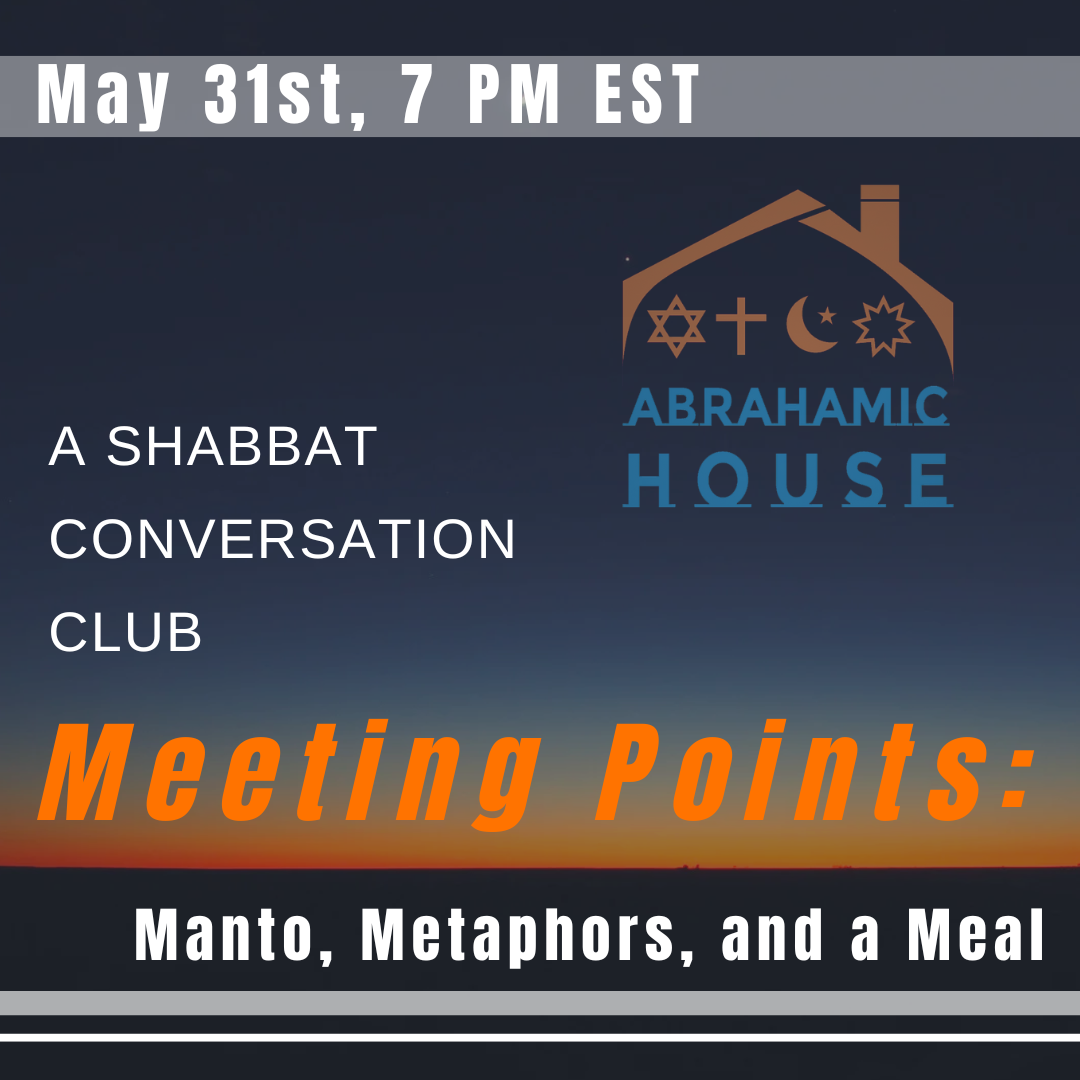 Meeting Points: Manto, Metaphors, and Meal - ABRAHAMIC HOUSE